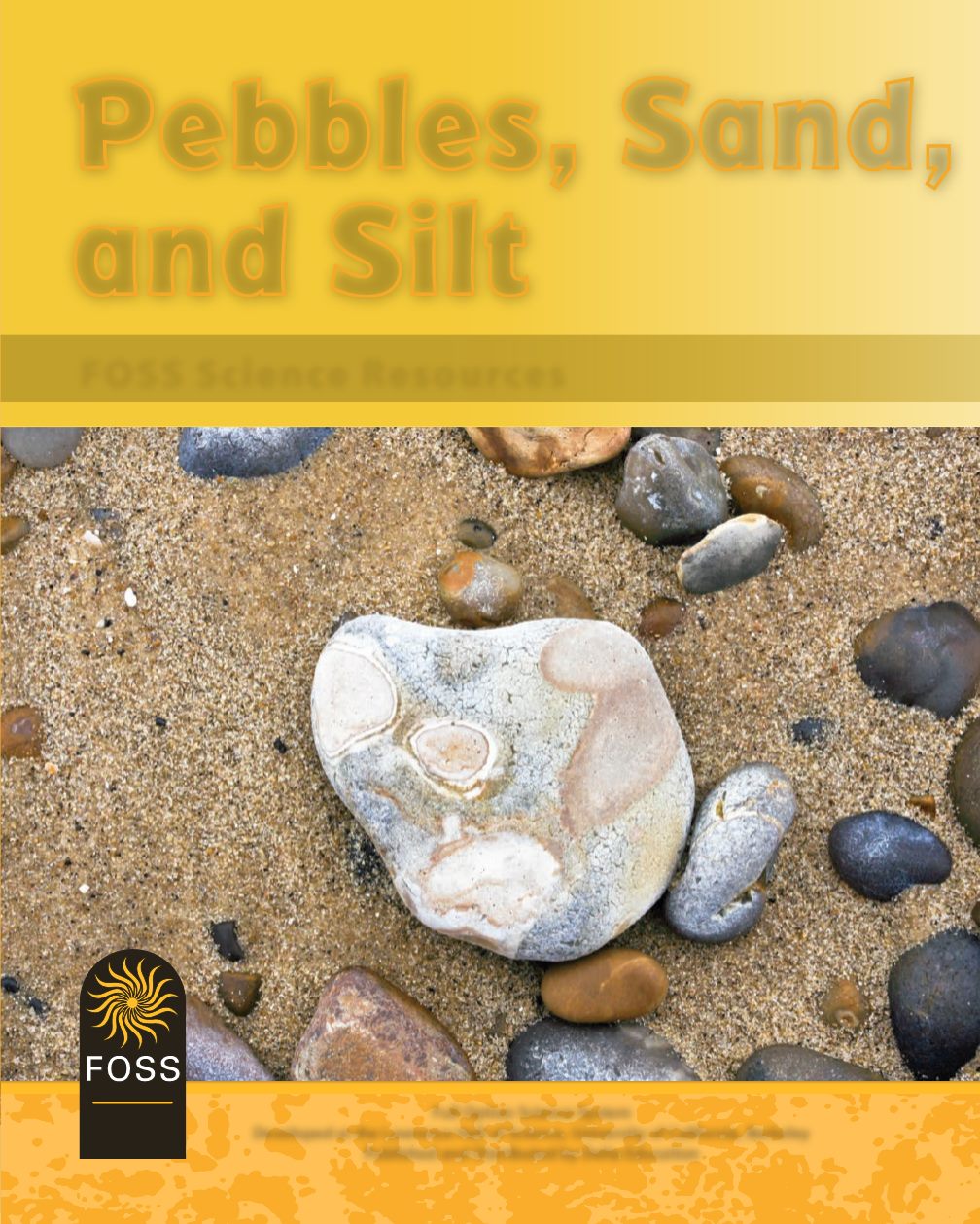 Pebbles, Sand, and Silt Science Resources - FOSS® Next Generation™