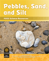 Pebbles, Sand, and Silt Science Resources - FOSS® Next Generation™